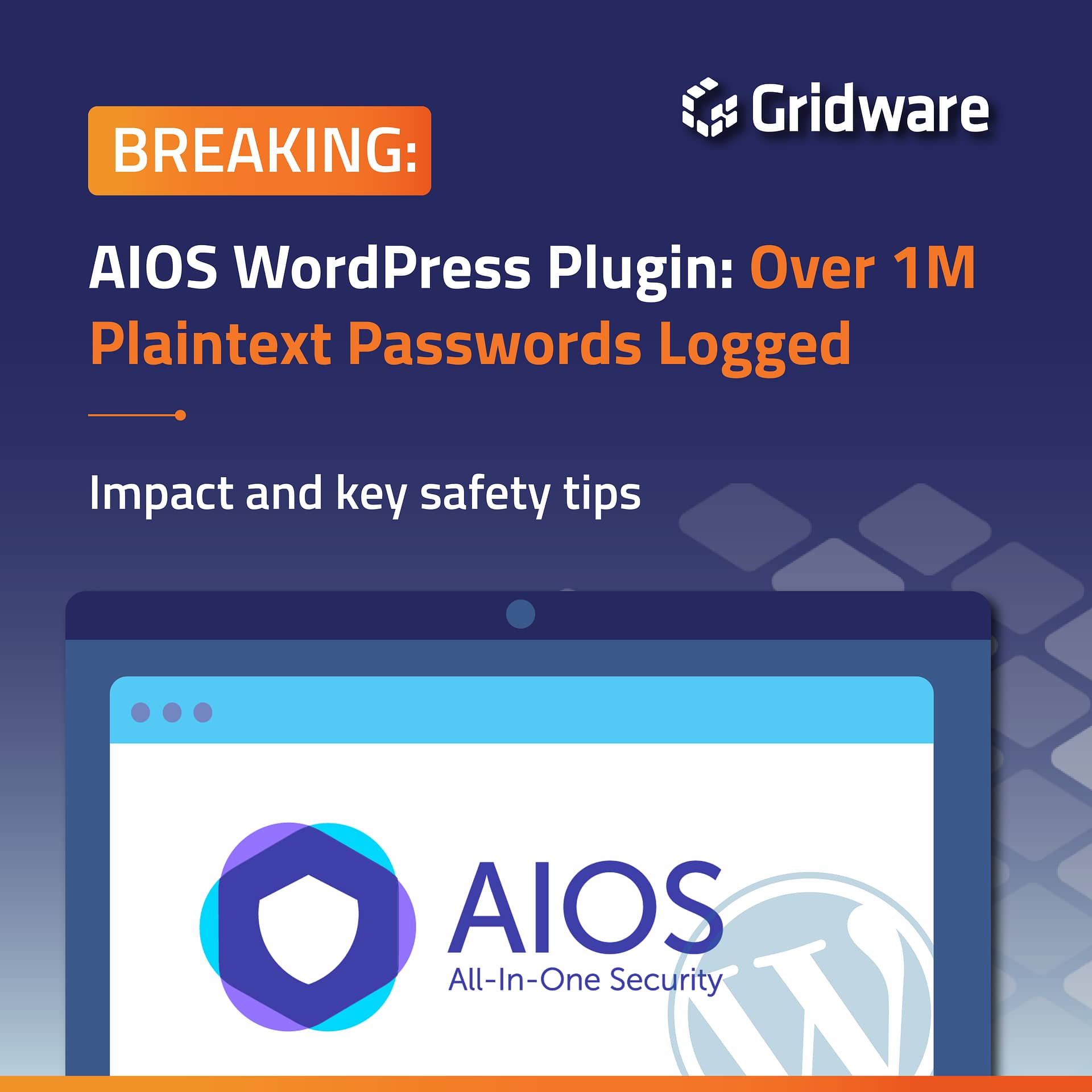 AIOS WordPress Plugin: Over 1M Plaintext Passwords Logged AIOS WordPress Plugin: Over 1M Plaintext Passwords Logged