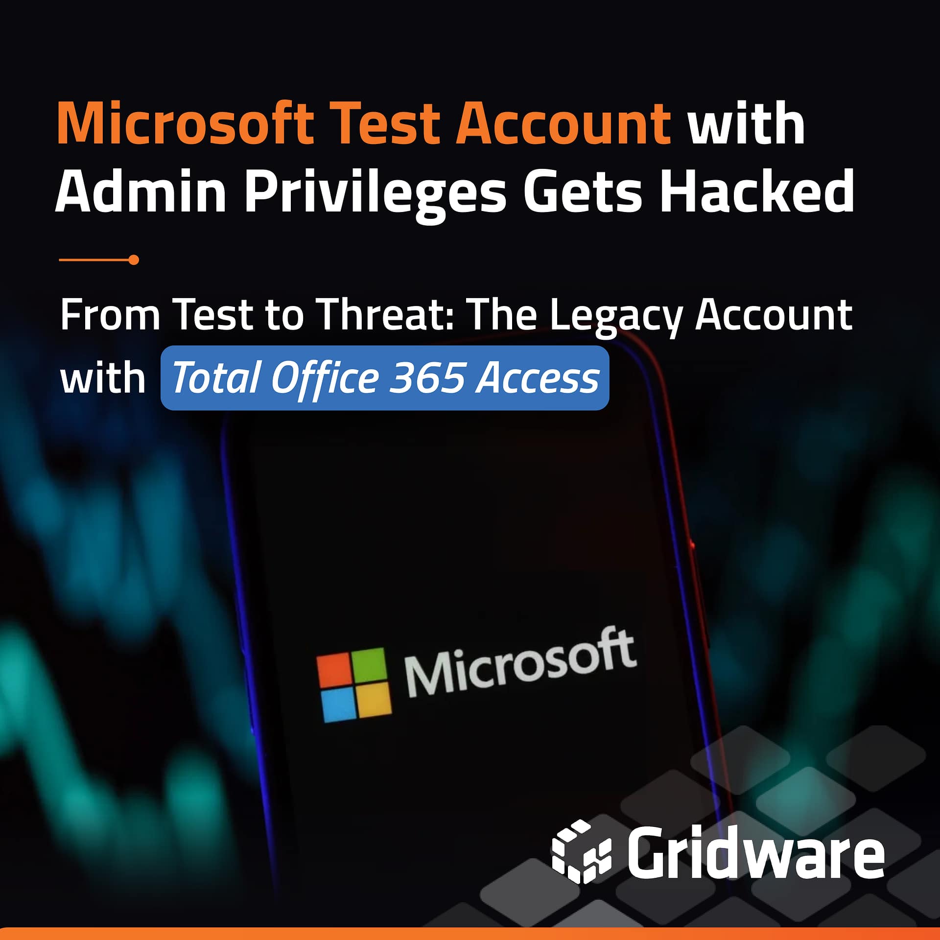 Microsoft Test Account with Admin Privileges Gets Hacked